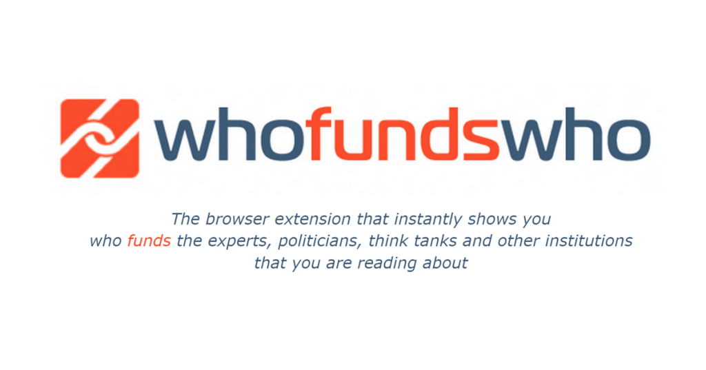 WhoFundsWho – Instantly shows you who funds the experts, politicians ...